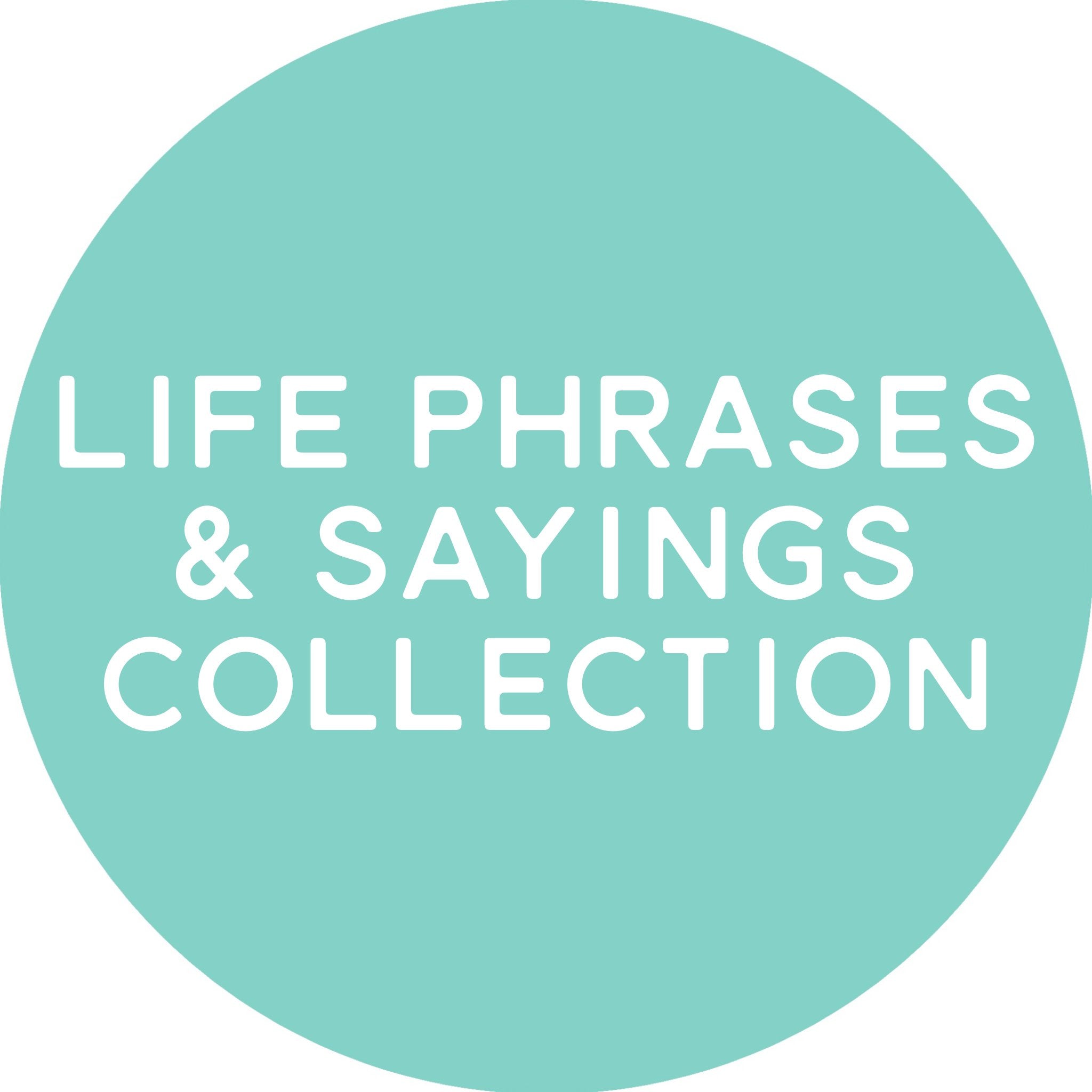 Life Phrases & Sayings Collection – Page 2